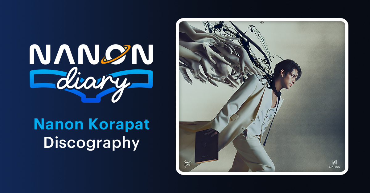 Nanon Korapat's Discography | nanon_diary