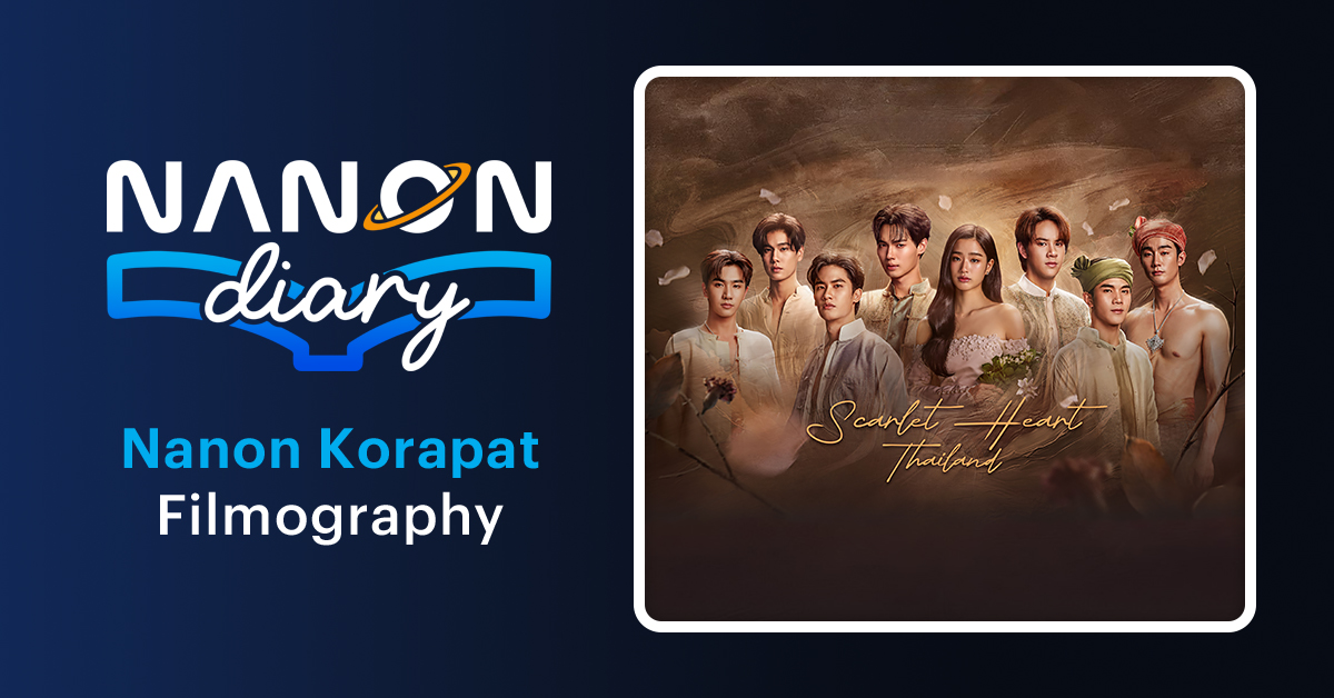 Nanon Korapat's Filmography | nanon_diary